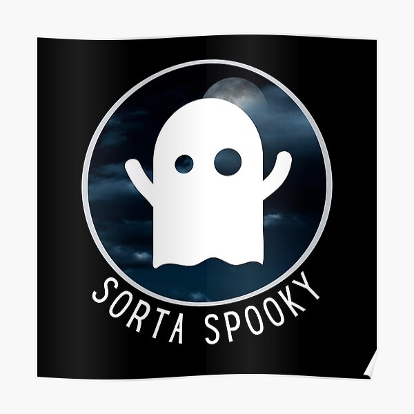 "Sorta Spooky" Poster for Sale by mirzadesign | Redbubble