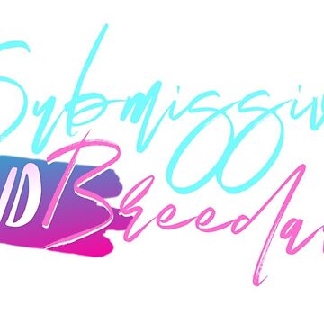 "Submissive and breedable meme decal" Art Board Print for Sale by ...