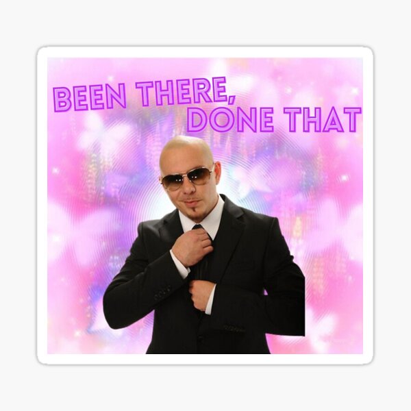 "Been There Meme" Sticker for Sale by BillJanssen112 | Redbubble