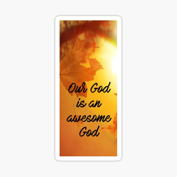 "Our God is an awesome God " Sticker for Sale by Shalomjoy | Redbubble