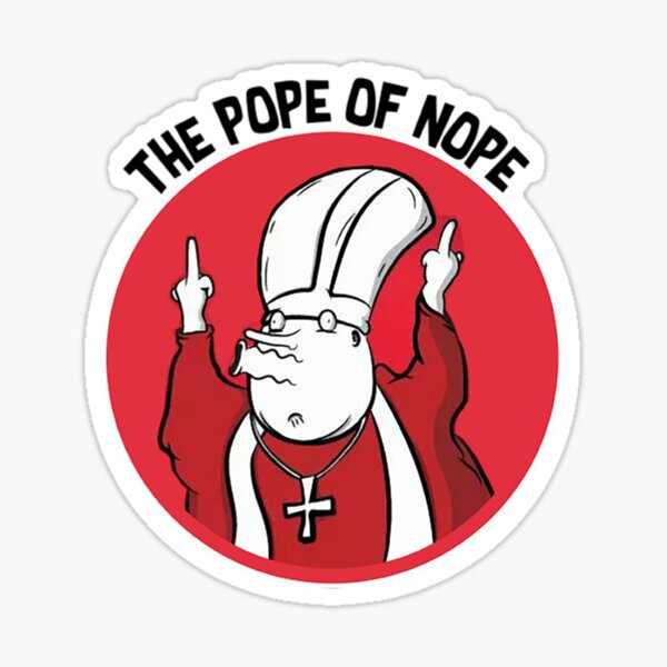 Pegatina «Pope Says Nope Regalos divertidos de Pope of Nope Los mejores regalos para niños ...