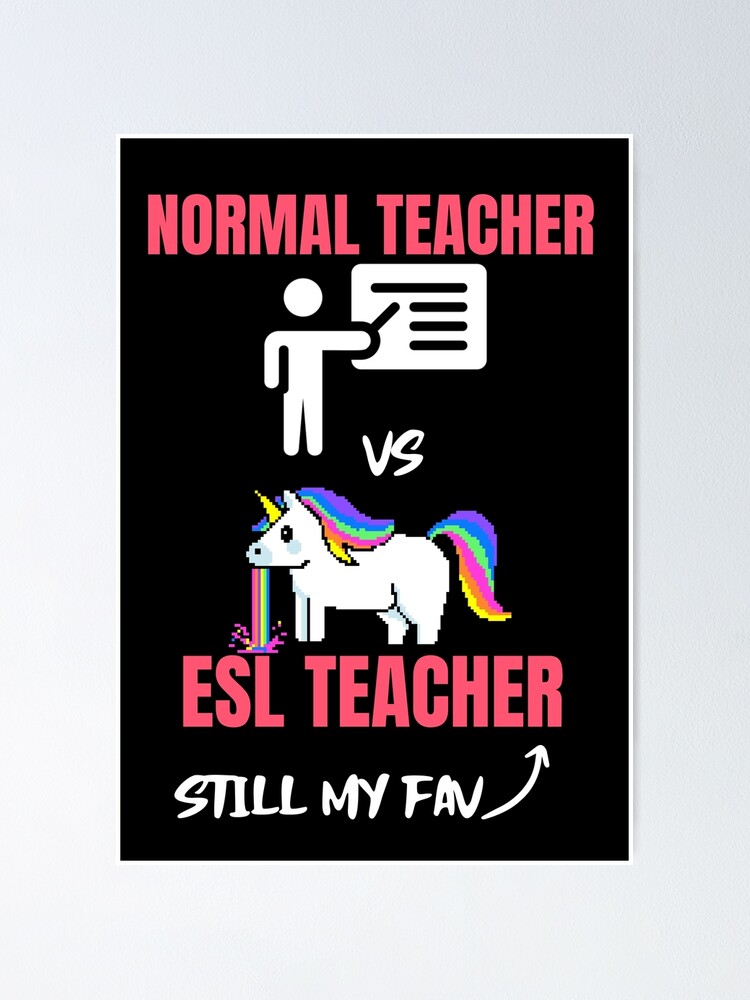 "Funny ESL Teacher Quote | ELL, ESOL,TESOL,TEFL Teachers" Poster by The ...
