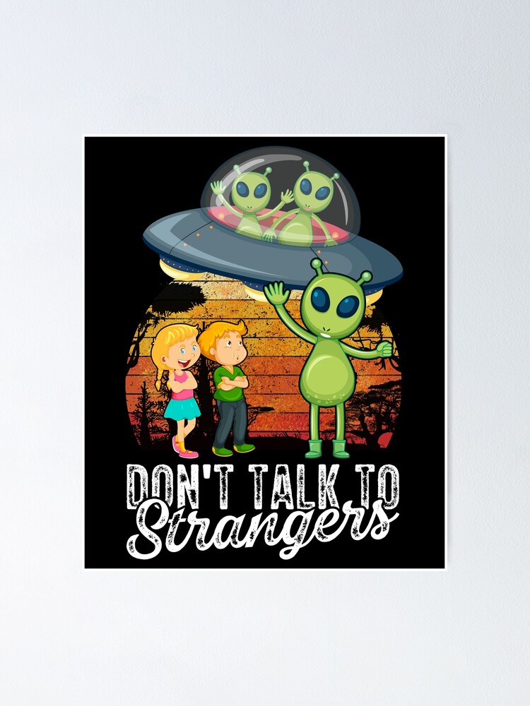 " Don't Talk To Strangers" Poster for Sale by AYOUCHKA | Redbubble