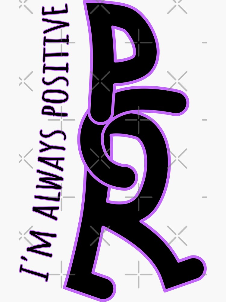"I am always positive - PCR - v" Sticker for Sale by reIntegration ...