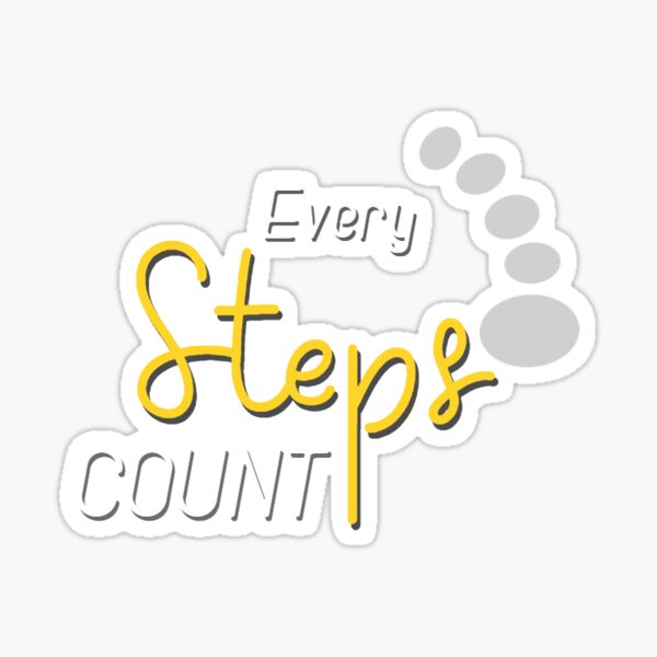 "Every Steps Count" Sticker for Sale by RetinaLilac | Redbubble