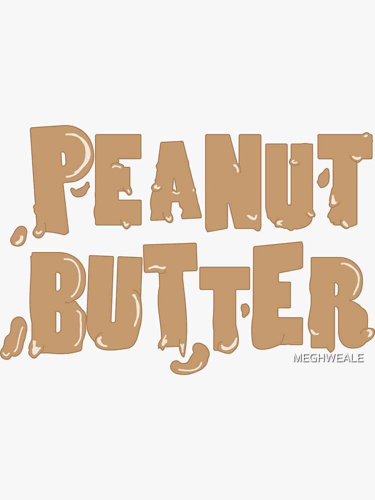 "Peanut Butter" Sticker for Sale by MEGHWEALE | Redbubble