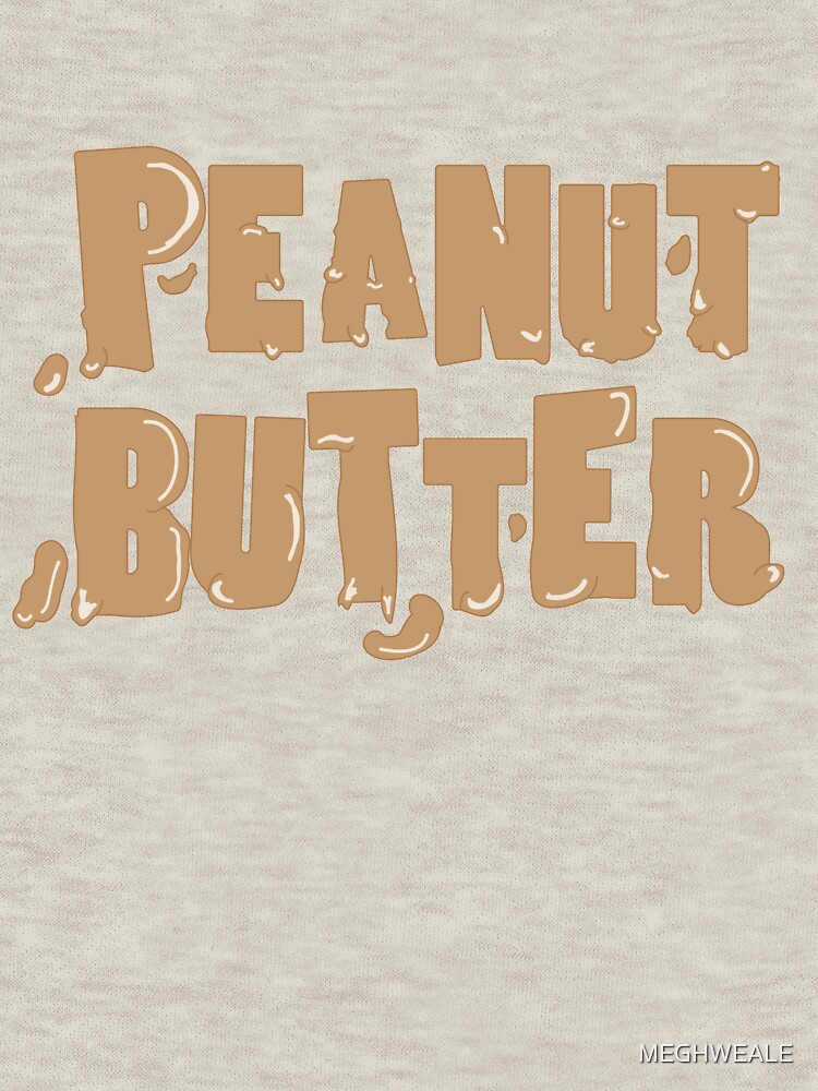 Peanut Butter Drizzle Merch & Gifts for Sale | Redbubble