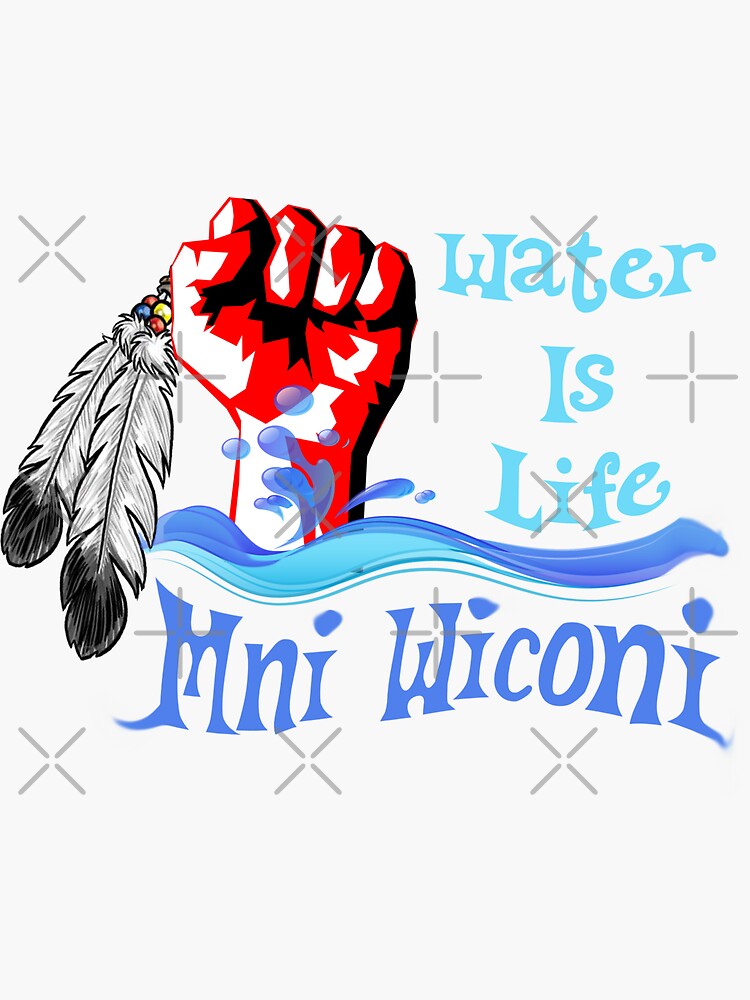 "Water Is Life - Stand With Standing Rock Sioux Tribe" Sticker for Sale ...