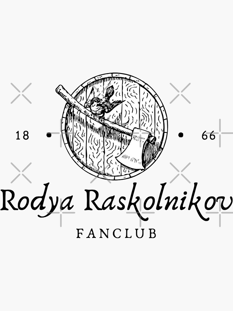"Rodya Raskolnikov Fanclub" Sticker for Sale by tommieray | Redbubble