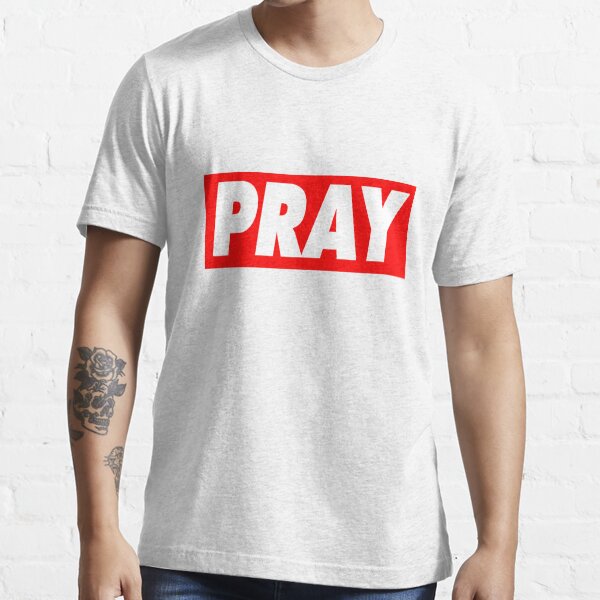 "PRAY" T-shirt for Sale by abs111 | Redbubble | pray t-shirts - peace t ...