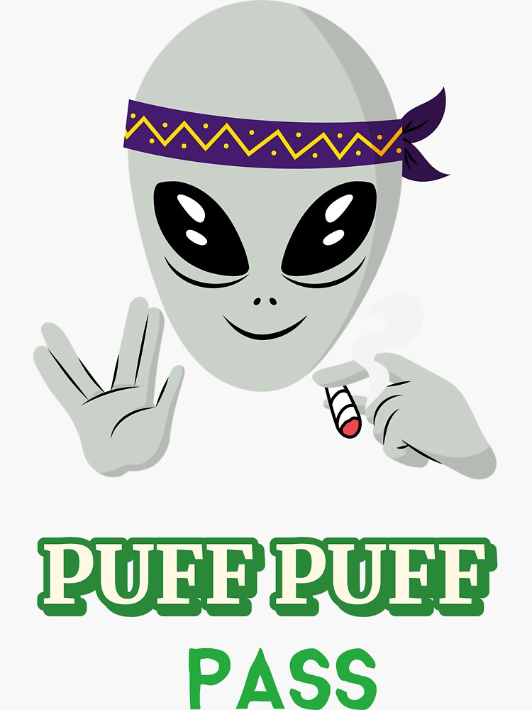 "Puff Puff Pass Alien" Sticker for Sale by MarijuanaTees | Redbubble