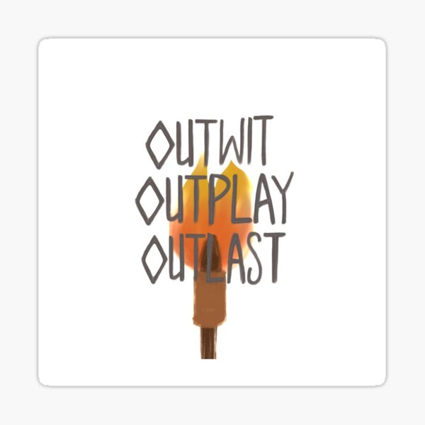 "Outwit, Outplay, Outlast (Survivor) Pin" Sticker for Sale by ...