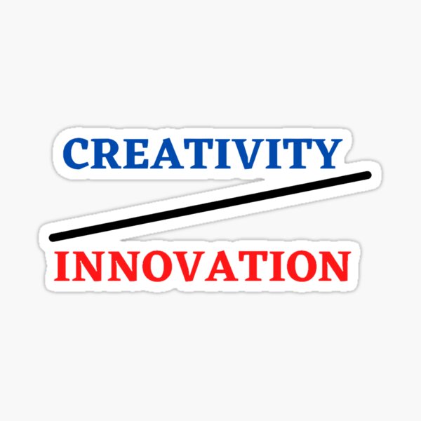 "Creativity and innovation " Sticker for Sale by Kuitoo | Redbubble