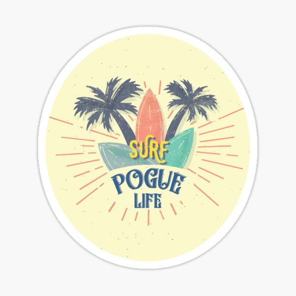 "POGUE LIFE - SURF" Sticker for Sale by Malaka7 | Redbubble