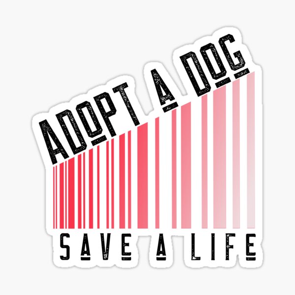 "Adopt A Dog Save A Life Text design for those who love pet adoption ...