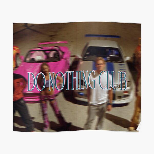 "Do nothing club theme Fast and Furious" Poster for Sale by yacinN ...