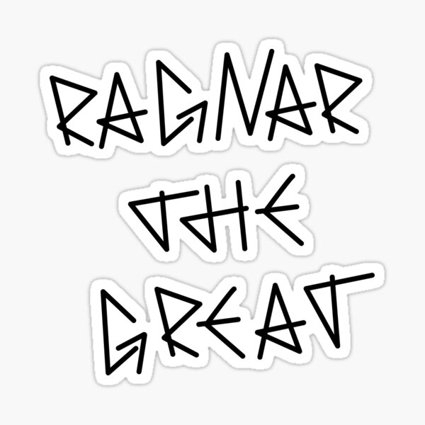 "Ragnar The Great" Sticker for Sale by ChaztheChaz | Redbubble