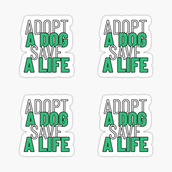"Adopt A Dog Save A Life Sticker pack design for those who love pet ...