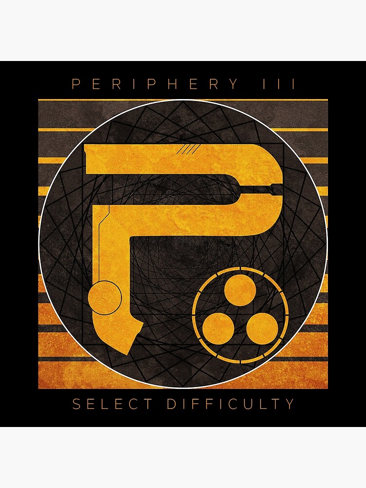 "Periphery III : Select Difficulty" Poster for Sale by vanderdor ...