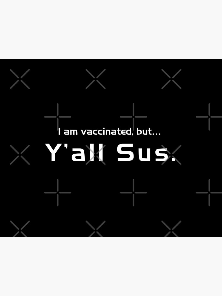 "Y’all Sus " Poster for Sale by LiciaMarie | Redbubble