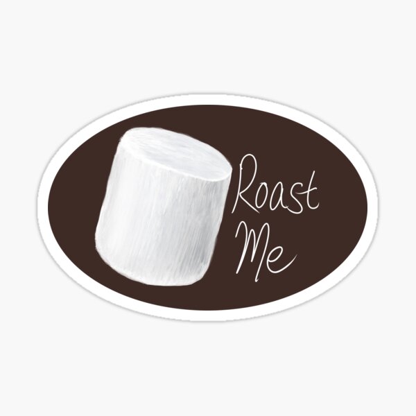 "Roast Me Marshmallow" Sticker for Sale by Emeradia | Redbubble