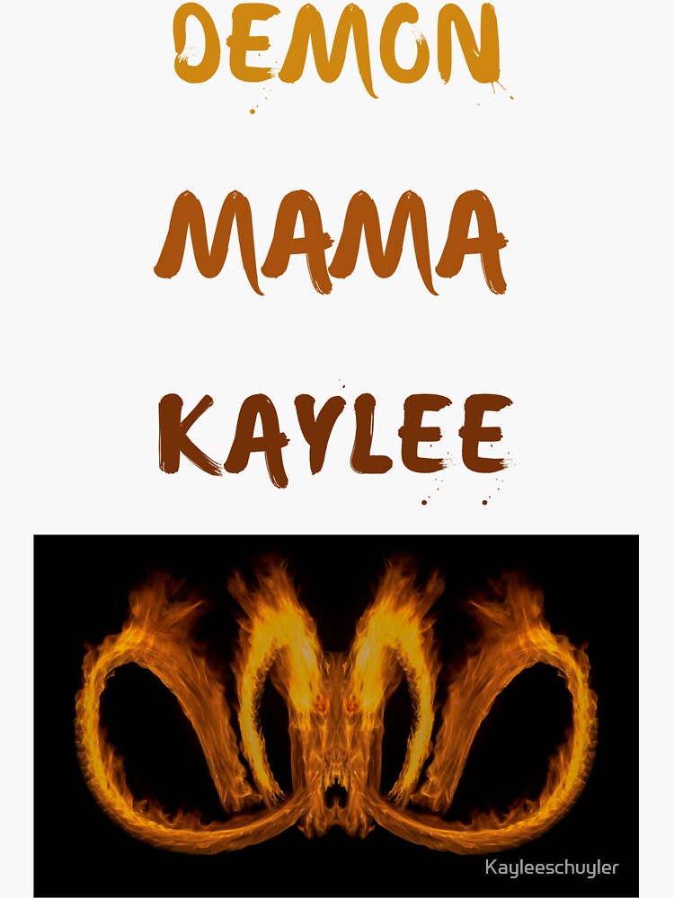 "Demon Mama Kaylee V2" Sticker by Kayleeschuyler | Redbubble