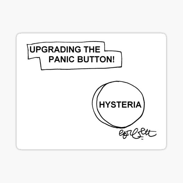 "Upgrading the Panic Button....HYSTERIA" Sticker for Sale by JCorbettcartoon | Redbubble