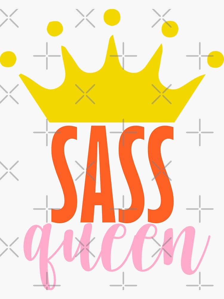 "Sass queen" Sticker for Sale by ThePlum-Palette | Redbubble