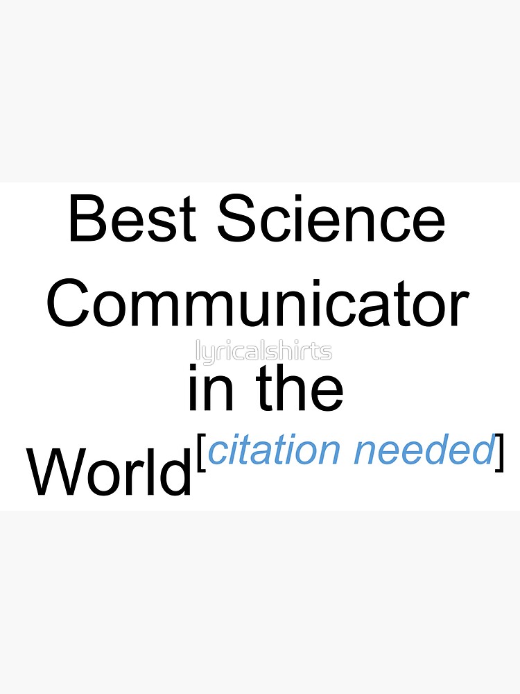 "Best Science Communicator in the World - Citation Needed!" Sticker for ...