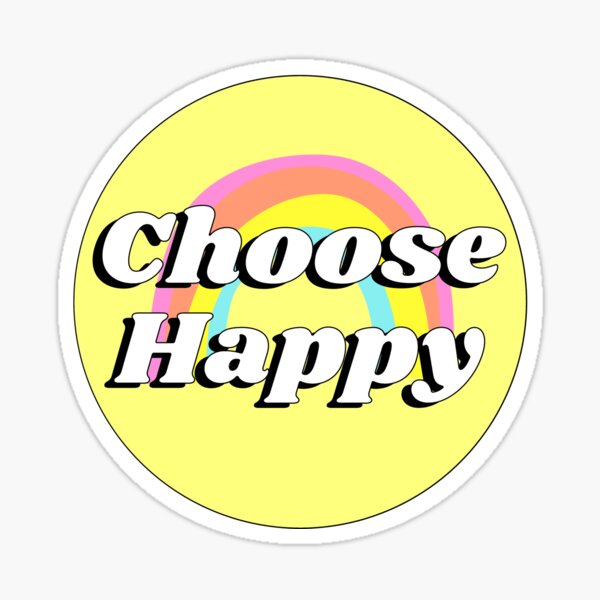 "Choose Happy" Sticker for Sale by FunStudio | Redbubble