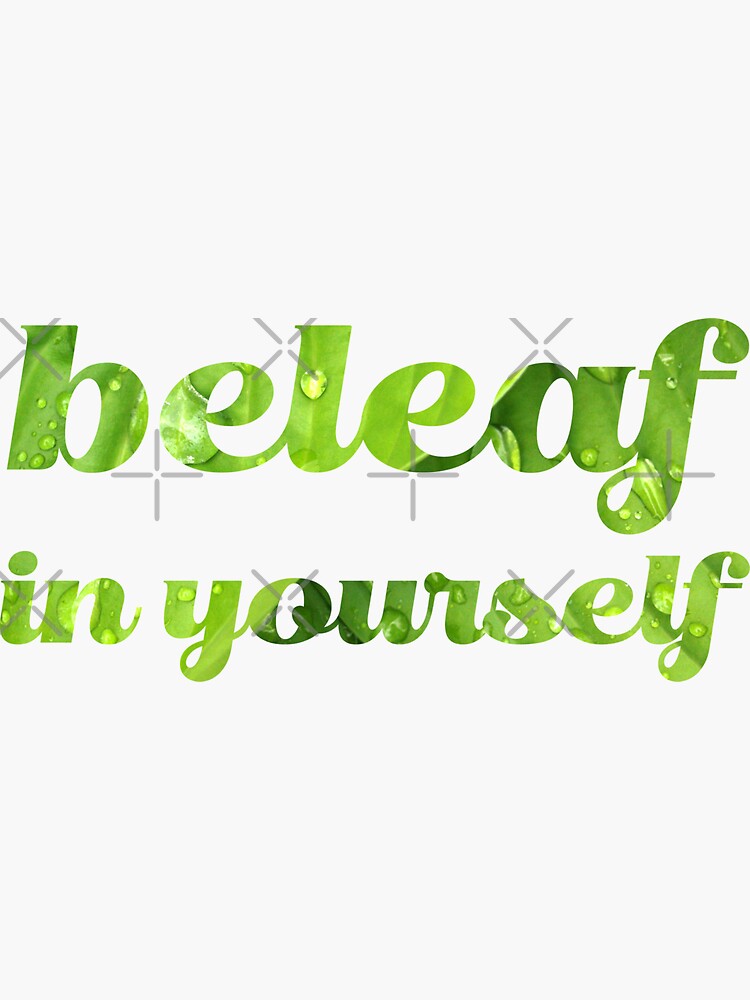 "Beleaf in yourself" Sticker by stormpierce | Redbubble