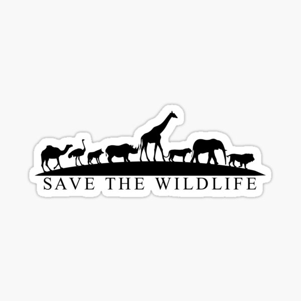 "Save The Wildlife" Sticker for Sale by Joel-Designs | Redbubble