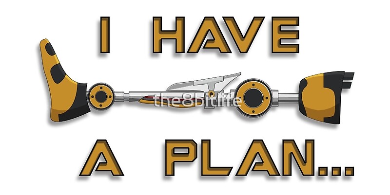 "I Have A Plan" by the8bitlife | Redbubble