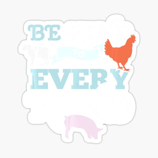 "Cow Chicken Pig Support Kindness Animal Equality Vegan" Sticker for ...