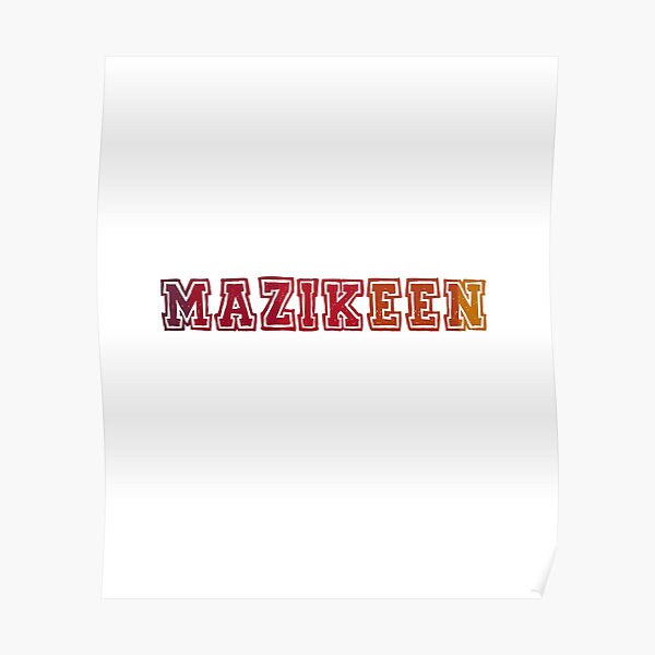 "MAZIKEEN" Poster for Sale by ruviogevio | Redbubble