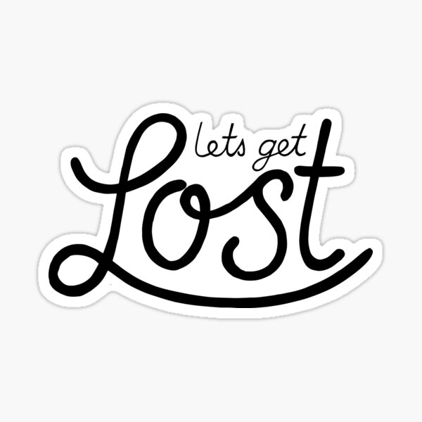 "Lets Get Lost" Sticker by smalltownnc | Redbubble