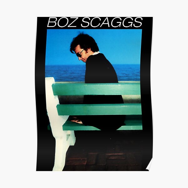 "Boz-Scaggs" Poster for Sale by LeahWallacee | Redbubble