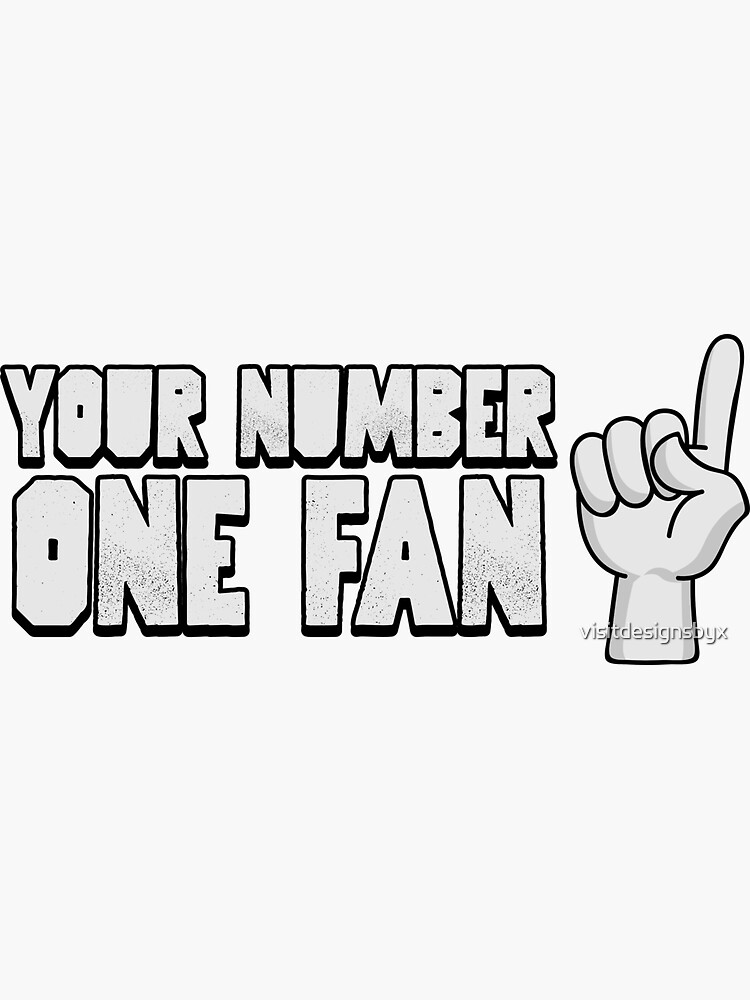 Pegatina «Su fan número uno: escala de grises» de visitdesignsbyx ...