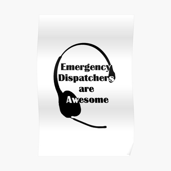 "Dispatchers Are Awesome" Poster for Sale by 000-Dispatcher | Redbubble