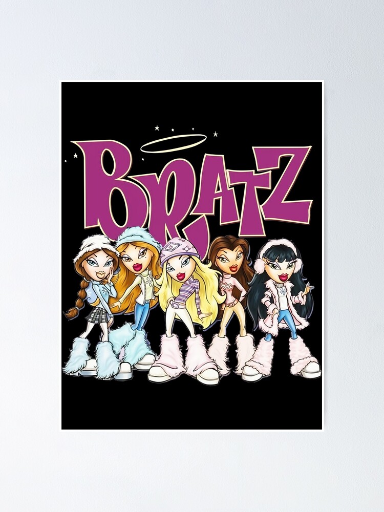 "Bratz" Poster for Sale by LeahWallacee | Redbubble