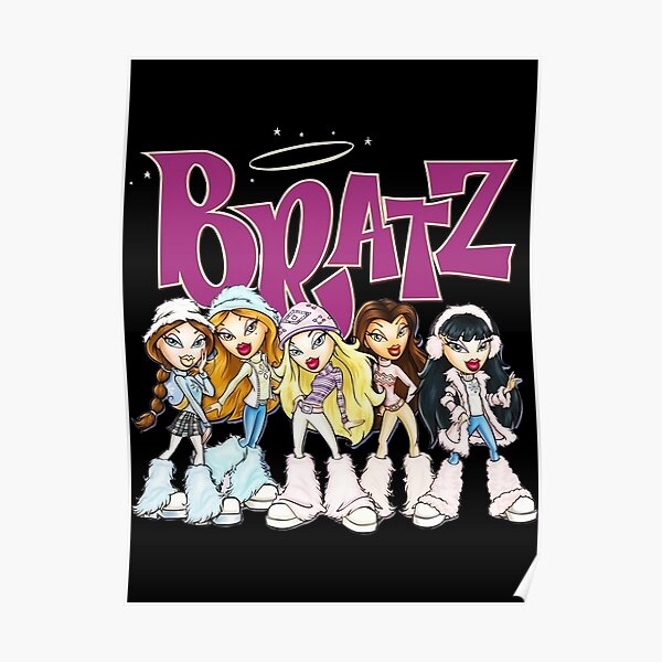 "Bratz" Poster for Sale by LeahWallacee | Redbubble