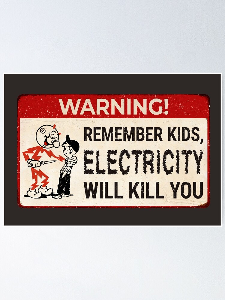 "Reddy kilowatt, remember kids, electricity will kill you sign" Poster ...