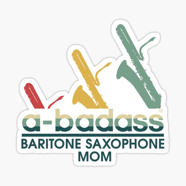 "a-badass Baritone saxophone mom vintage" Sticker for Sale by ...
