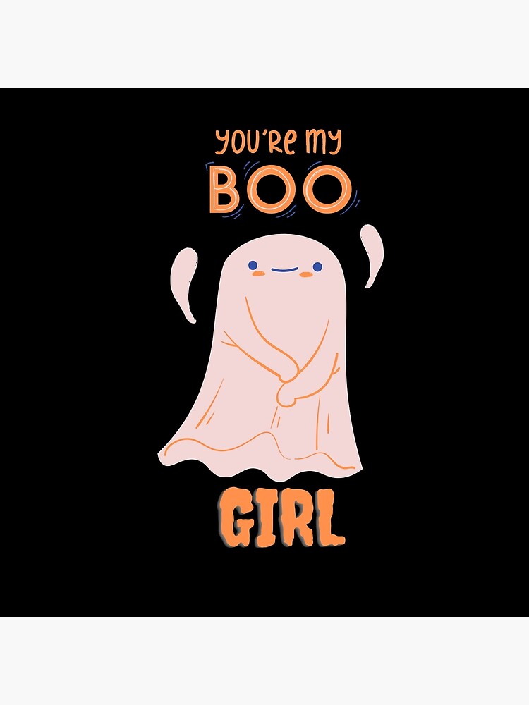 "YOU'RE MY BOO GIRL FUNNY ILLUSTRATION TO APPRECIATE LOVE AND GIFT FOR ...