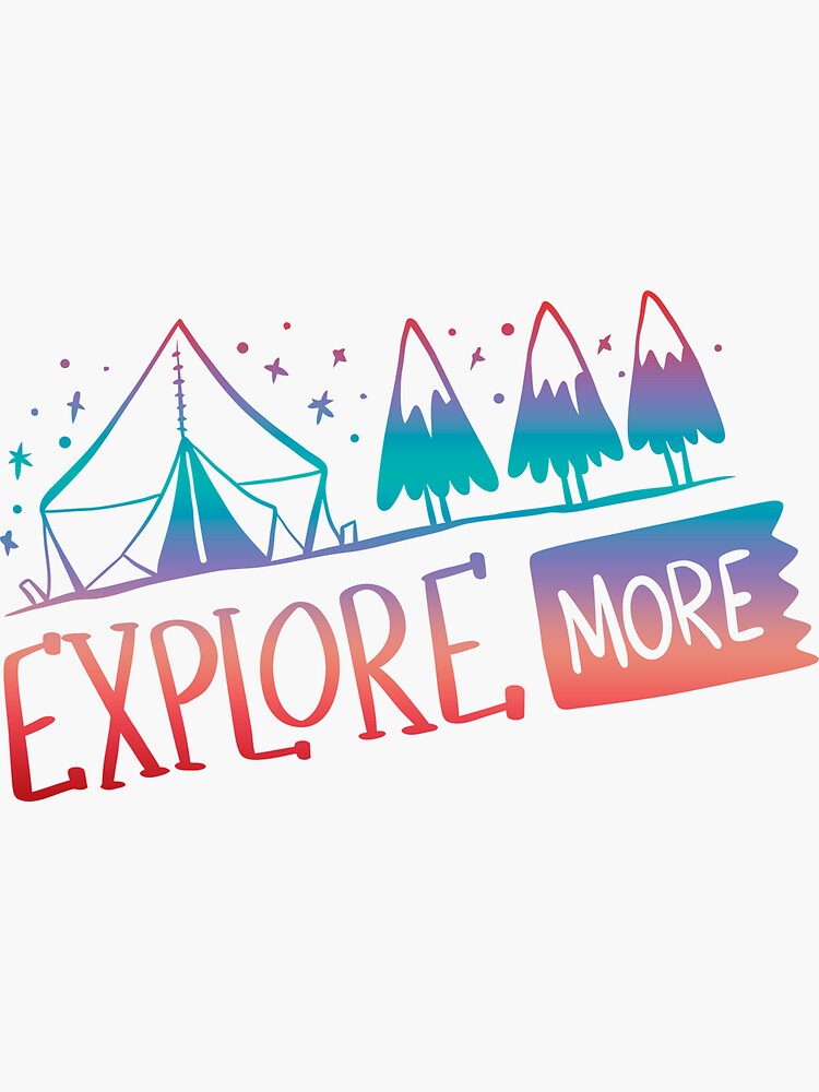 "Explore More" Sticker for Sale by CustomVega | Redbubble