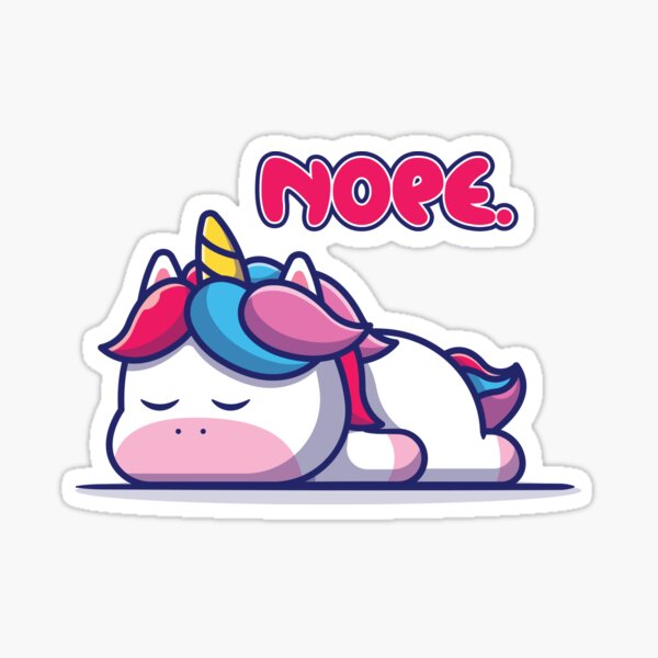 "NOPE | Cute unicorn artwork." Sticker for Sale by DonutPanicYet ...