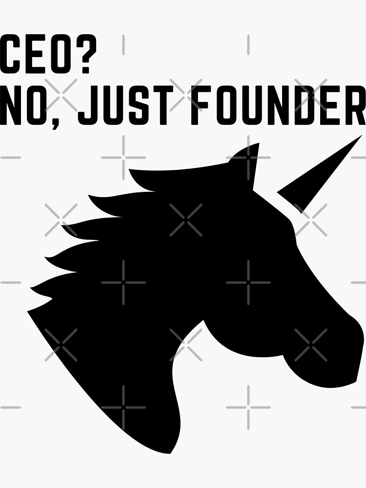 "CEO? NO, JUST FOUNDER" Sticker for Sale by Hanneson | Redbubble