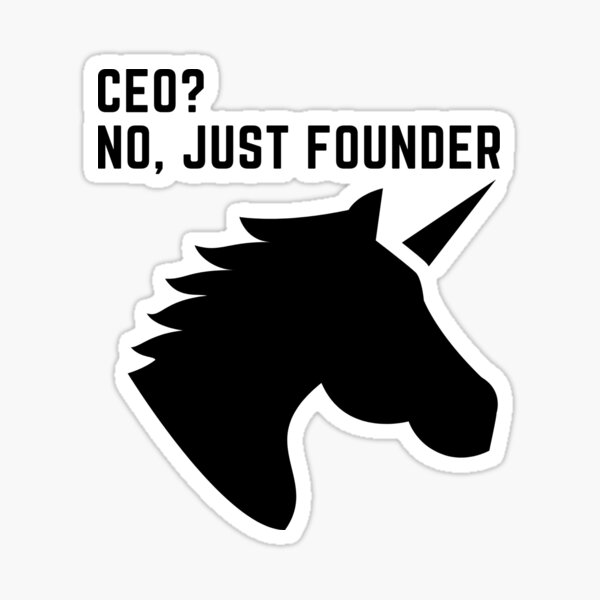 "CEO? NO, JUST FOUNDER" Sticker for Sale by Hanneson | Redbubble