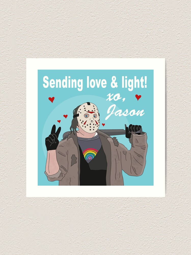 "Jason Voorhees - Love and Light!" Art Print for Sale by AshliPizazz ...