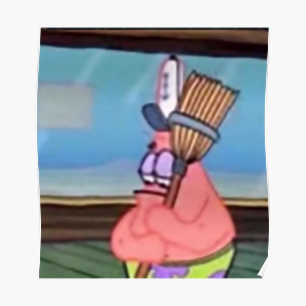 "Patrick "cleaning the floor" Meme" Poster by martimmendes | Redbubble